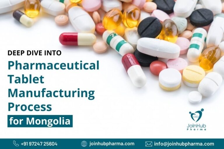 Exploring Pharma Tablet Manufacturing Process for Mongolia