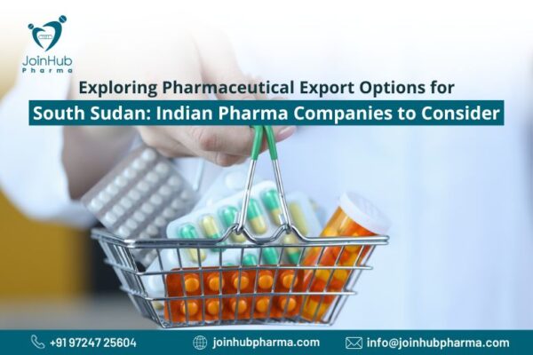 Exploring Pharmaceutical Export Options for South Sudan: Indian Pharma ...