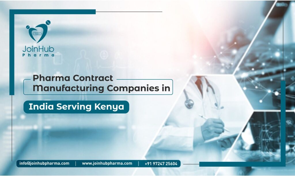 Pharma Contract Manufacturing Companies in India Serving Kenya